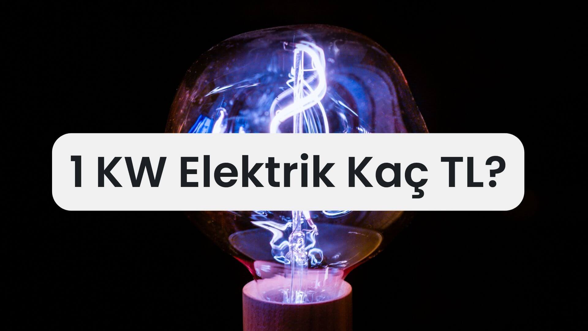 1 KW Elektrik Kaç TL? | My Enerji Solar